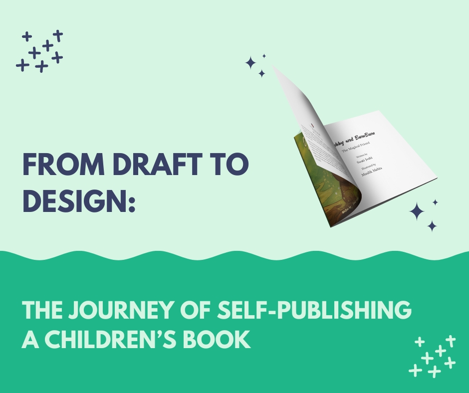 02. From Draft To Design: The Journey Of Self-Publishing A Children’s Book